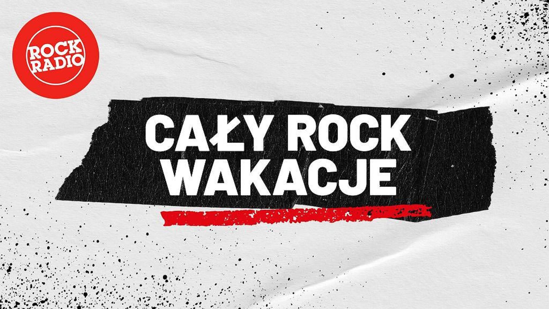 Cały Rock Wakacje w Rock Radiu - RockRadio